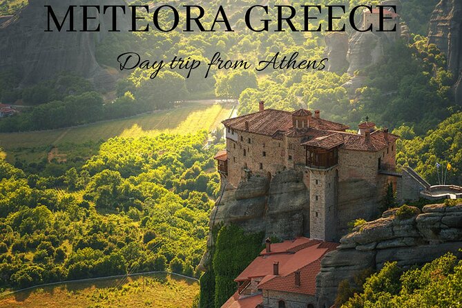The Top Meteora Greece Private Day Tour from Athens - Key Points