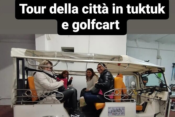 Tour of Florence OldTown in golf cart etuktuk (Minimum 2 PAX) - Authentic Traveler Feedback