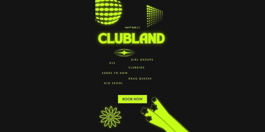 CLUBLAND | Last Saturday of every month | Navy Bar 2.1