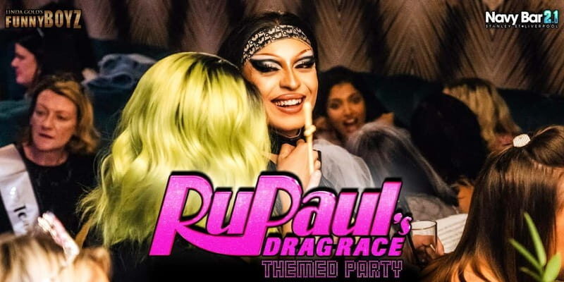 Liverpool: Navy Bar 2.1 RuPaul's Drag Race Themed Party